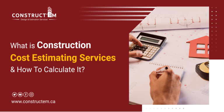 What is Construction Cost Estimating Services & How To Calculate It?